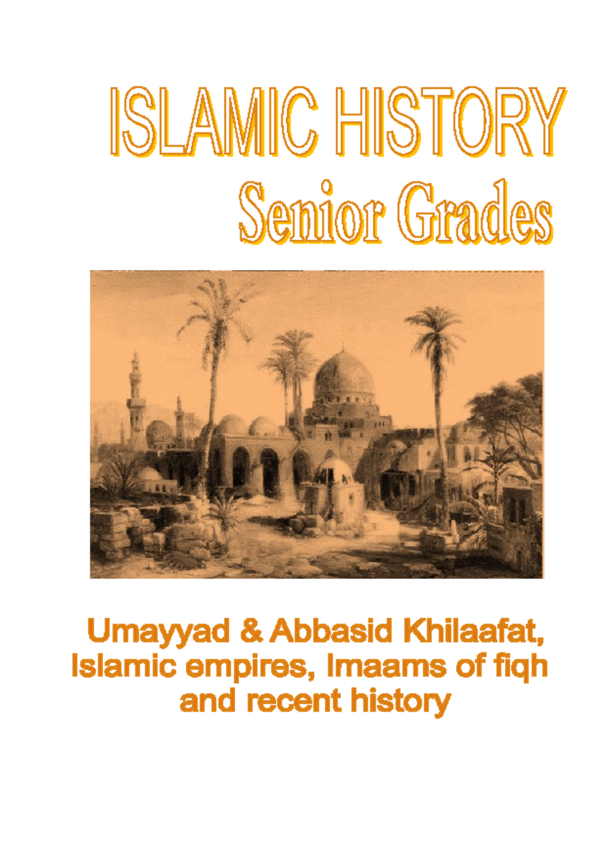 Islamic History for Senior Grades: Umayyad & Abbasid Khilaafat - Studocu