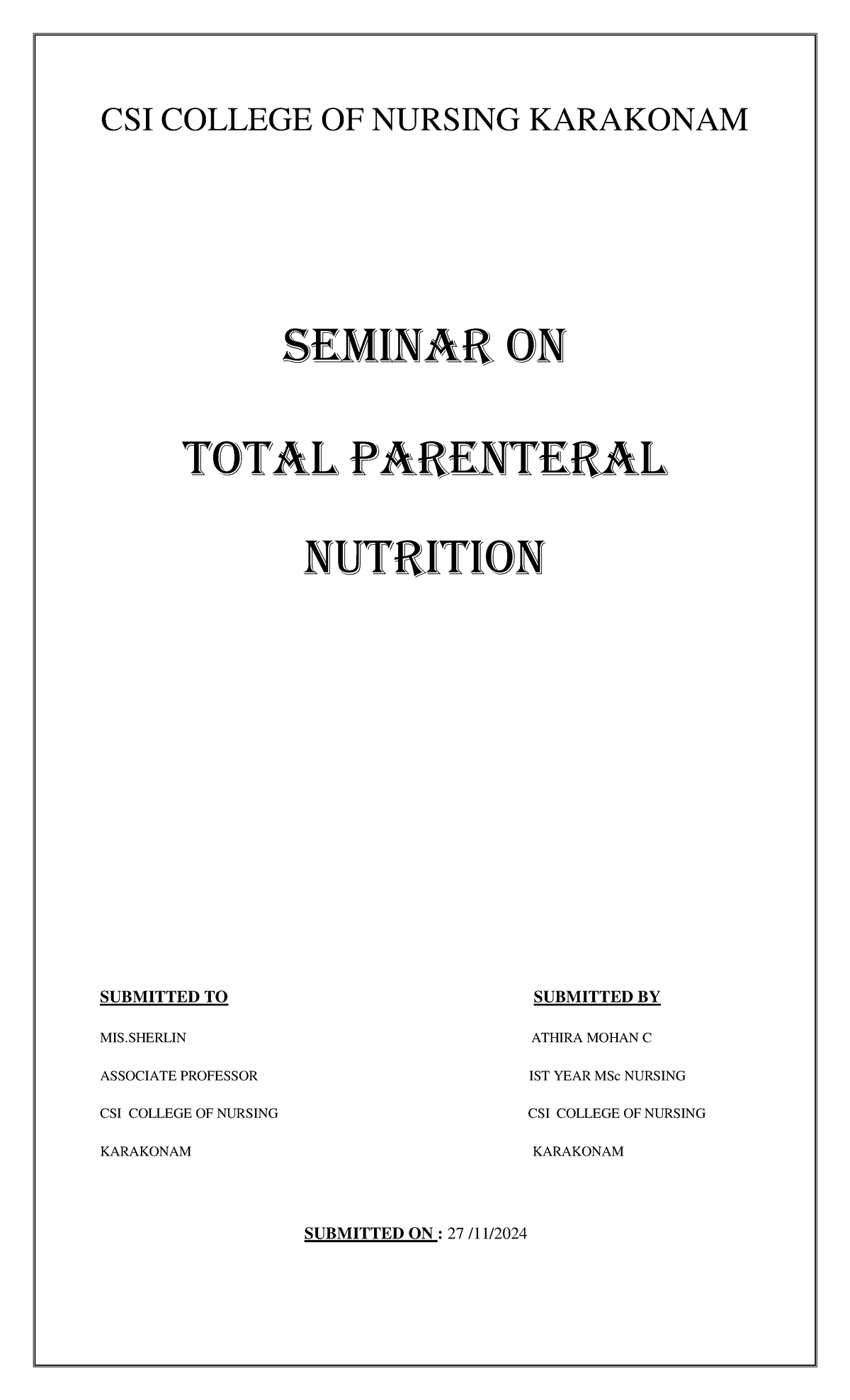 TPN - TPN - CSI COLLEGE OF NURSING KARAKONAM sEMINAR ON TOTAL ...