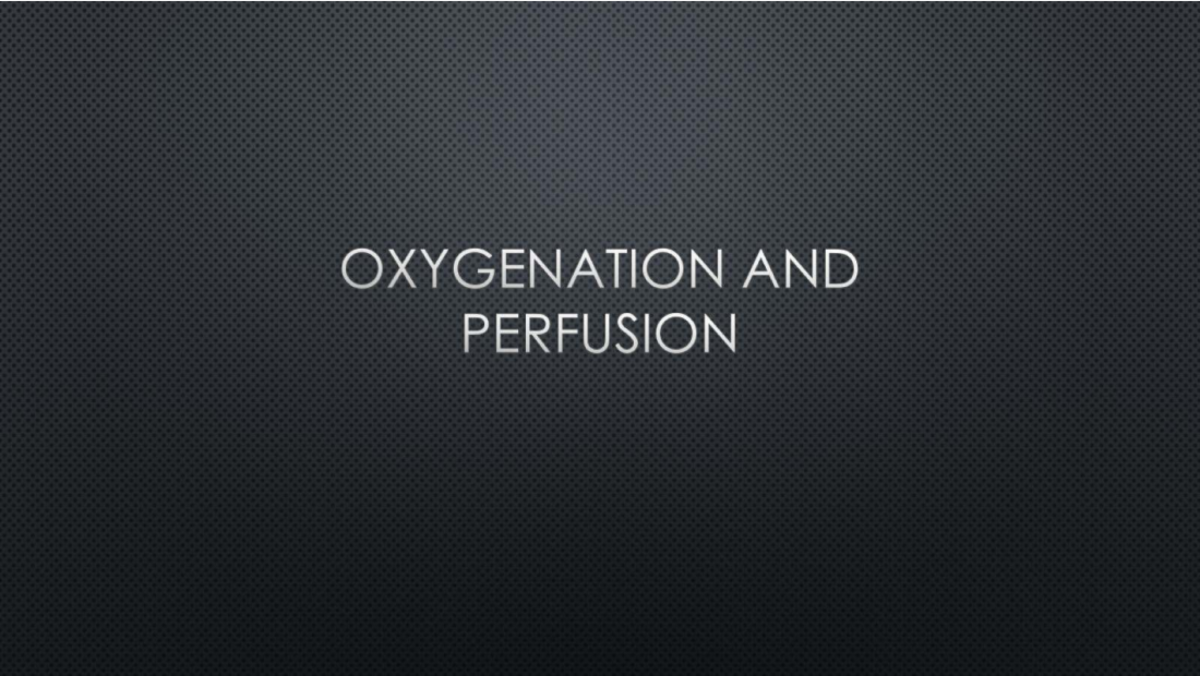 Final Exam Study Guide: Oxygenation & Perfusion in Resp. Physiology ...