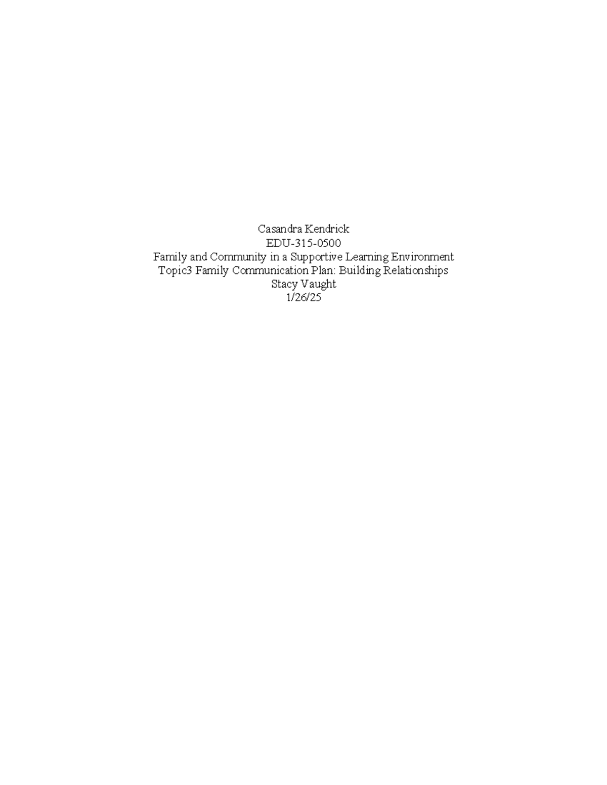 T3 Assignment Family Communication Plan - Casandra Kendrick EDU-315 ...