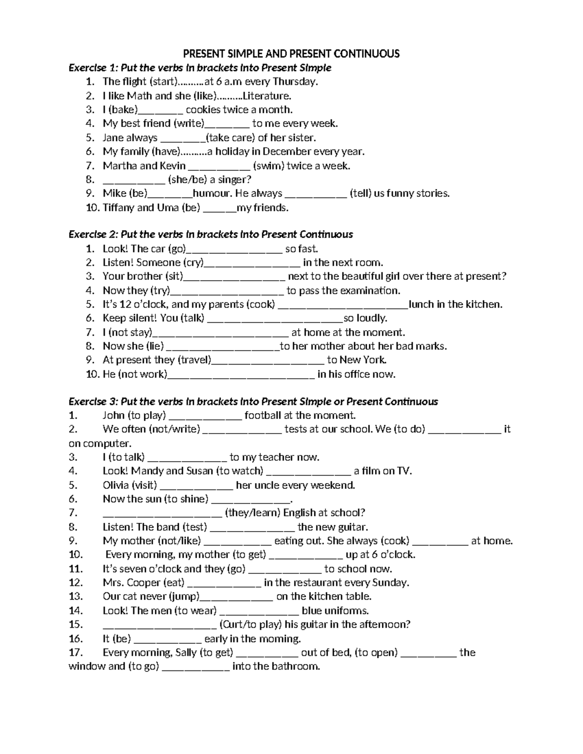 Present simple and present continuous 05 - PRESENT SIMPLE AND PRESENT CONTINUOUS Exercise 1: Put ...