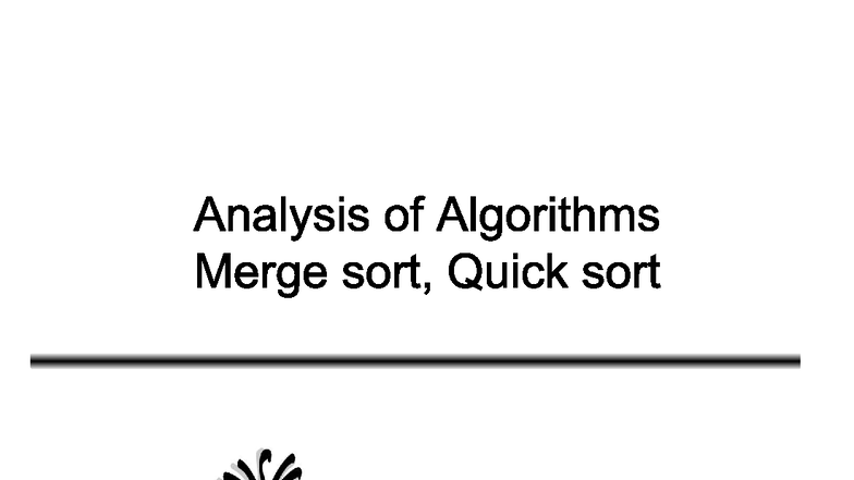 Module 2 - Analysis of Algorithms: Merge Sort, Quick Sort, and More - Studocu