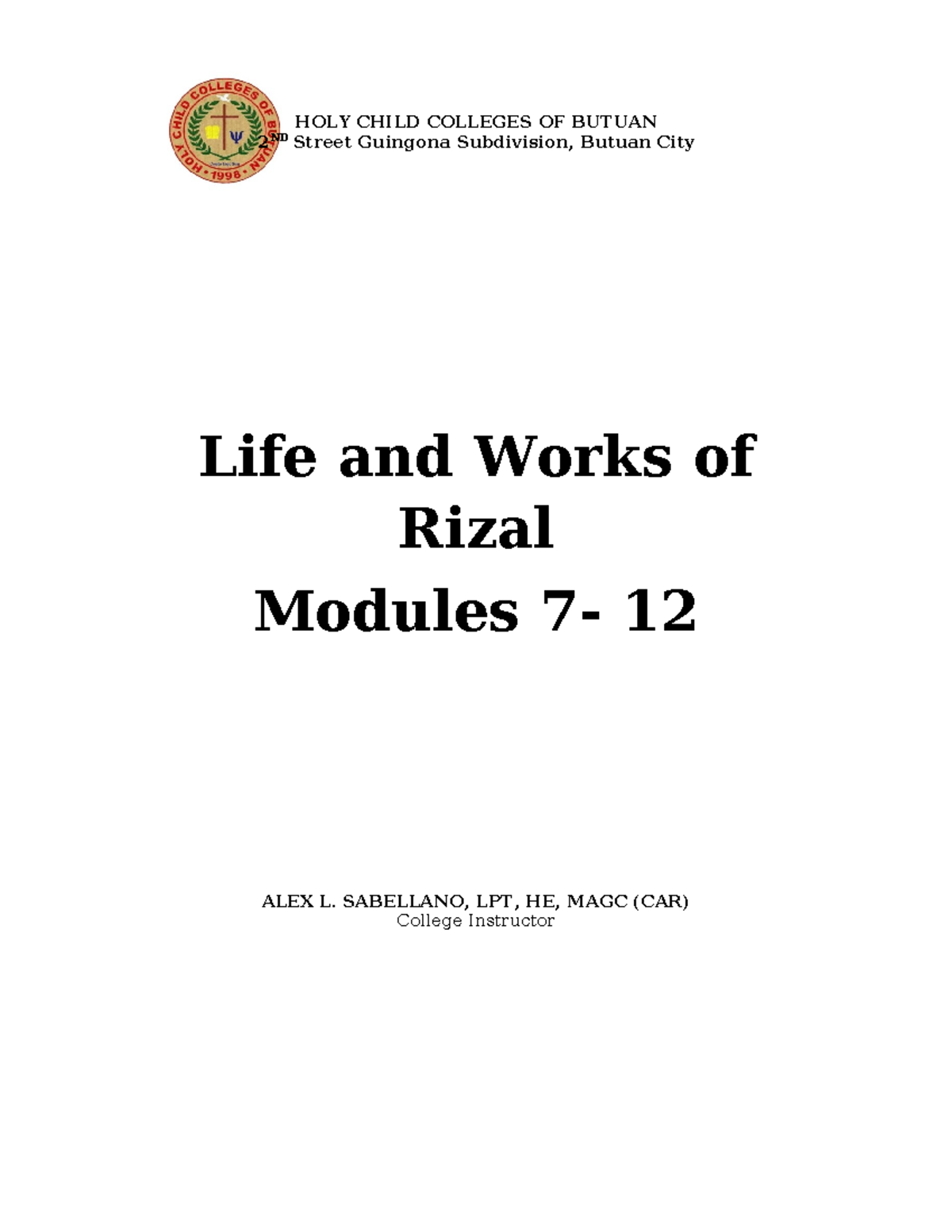 Rizal Modules 8 12 - To learn - HOLY CHILD COLLEGES OF BUTUAN 2 ND Street Guingona Subdivision ...