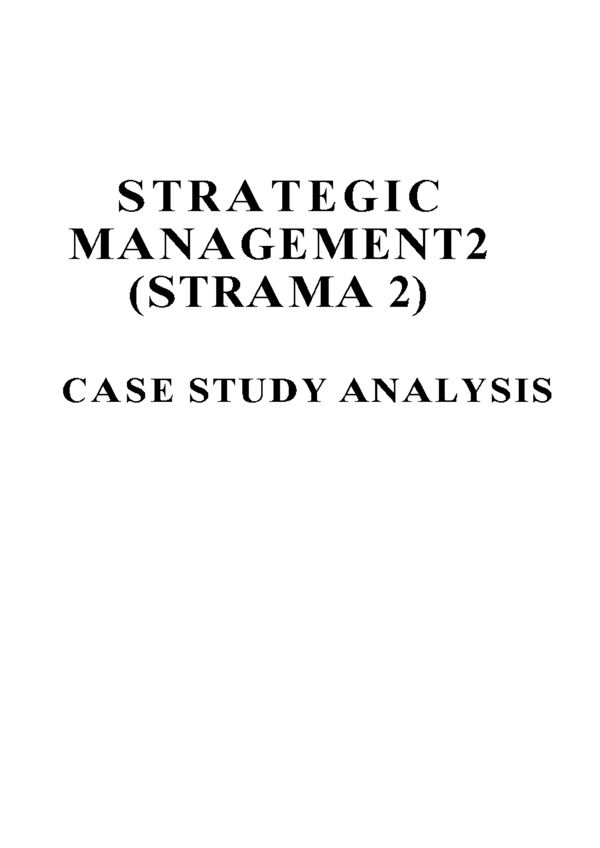 Strategic Management Case Study Analysis: STRAMA-2 Dunkin’ Brands - Studocu