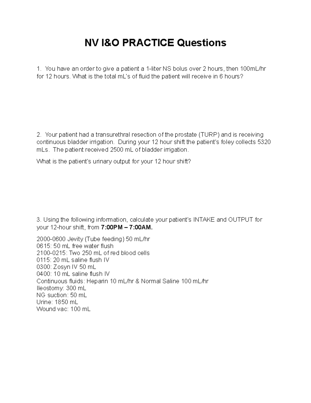 NV Intake Output Practice Calculations - NV I&O PRACTICE Questions You have an order to give a ...