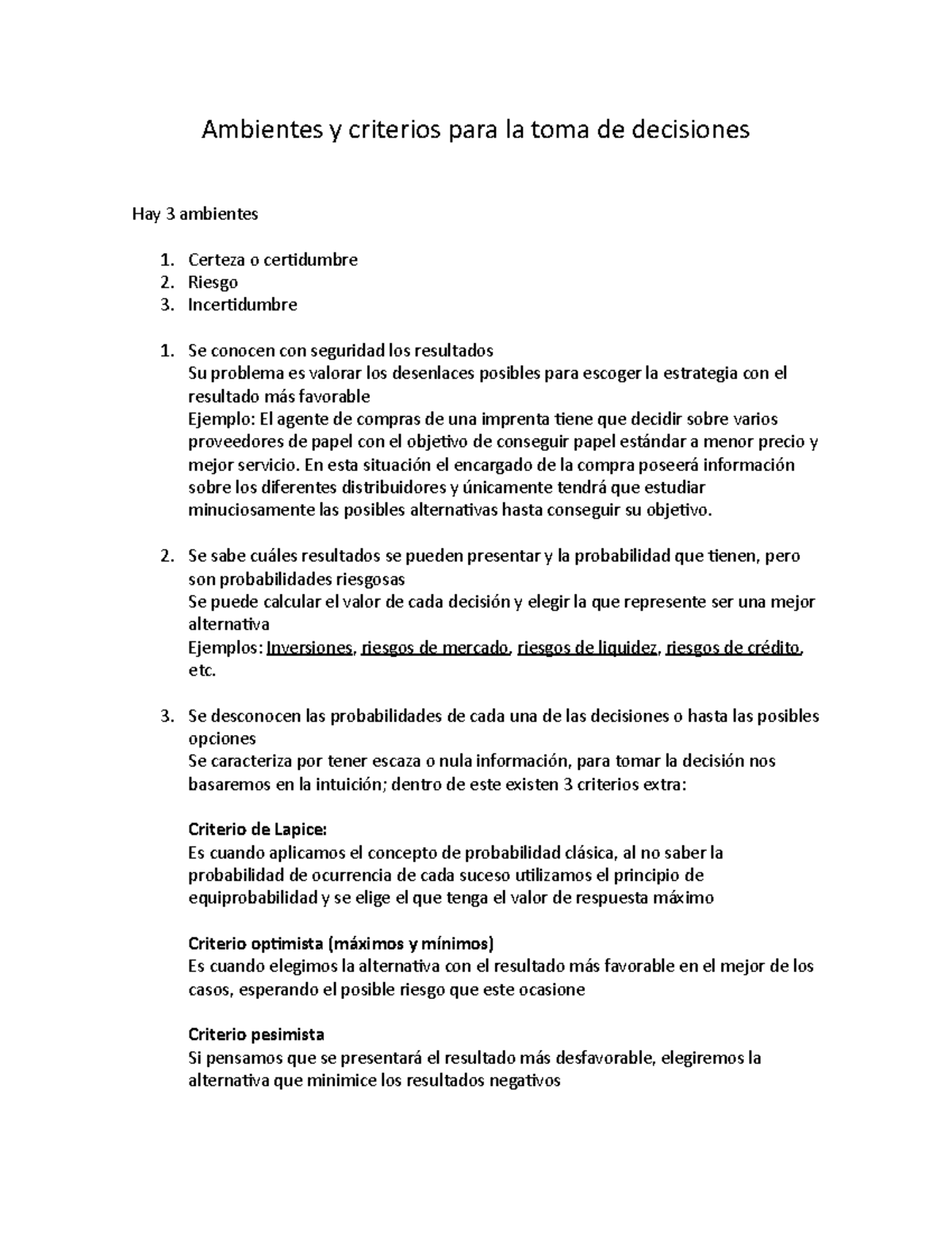Ambientes y criterios para la toma de decisiones - En esta situación el ...