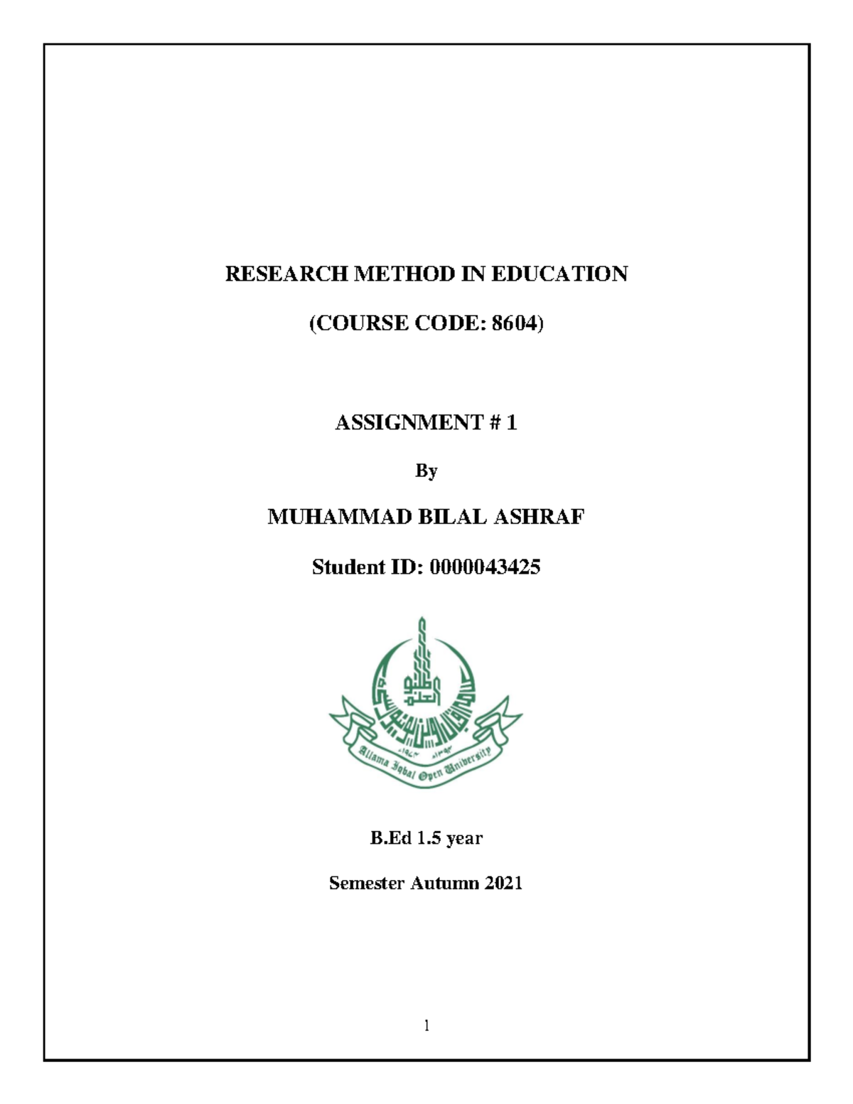 Assignment No 1 (8604) - solved - RESEARCH METHOD IN EDUCATION (COURSE CODE: 8604) ASSIGNMENT ...
