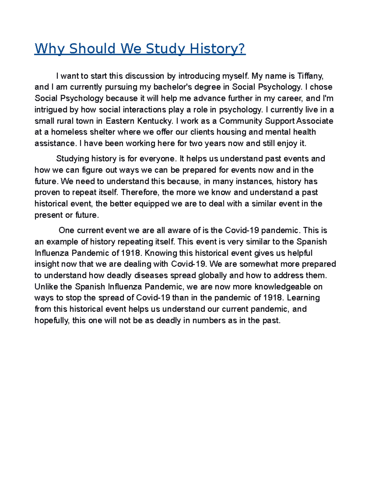 HIS100 Discussion Module 1 - Why Should We Study History? I want to ...