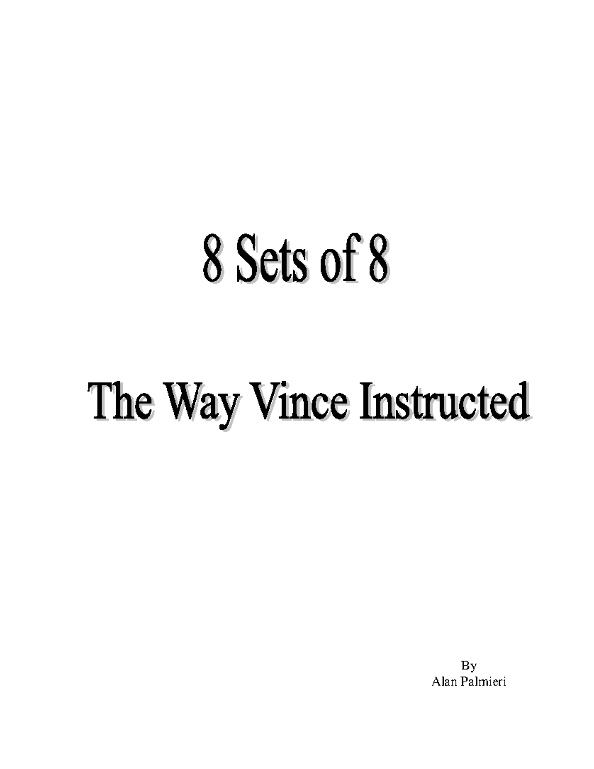 Vince Gironda's 8x8 Reps Workout Guide by Alan Palmieri - Studocu