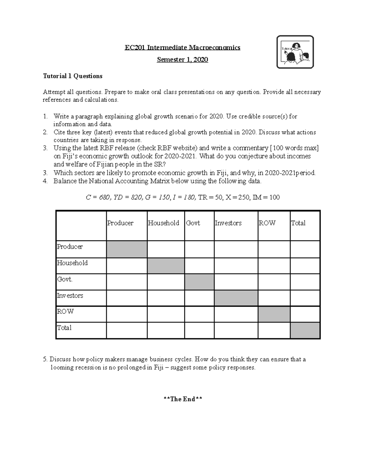Tutorial 1 Questions - EC201 Intermediate Macroeconomics Semester 1, 2020 Tutorial 1 Questions ...