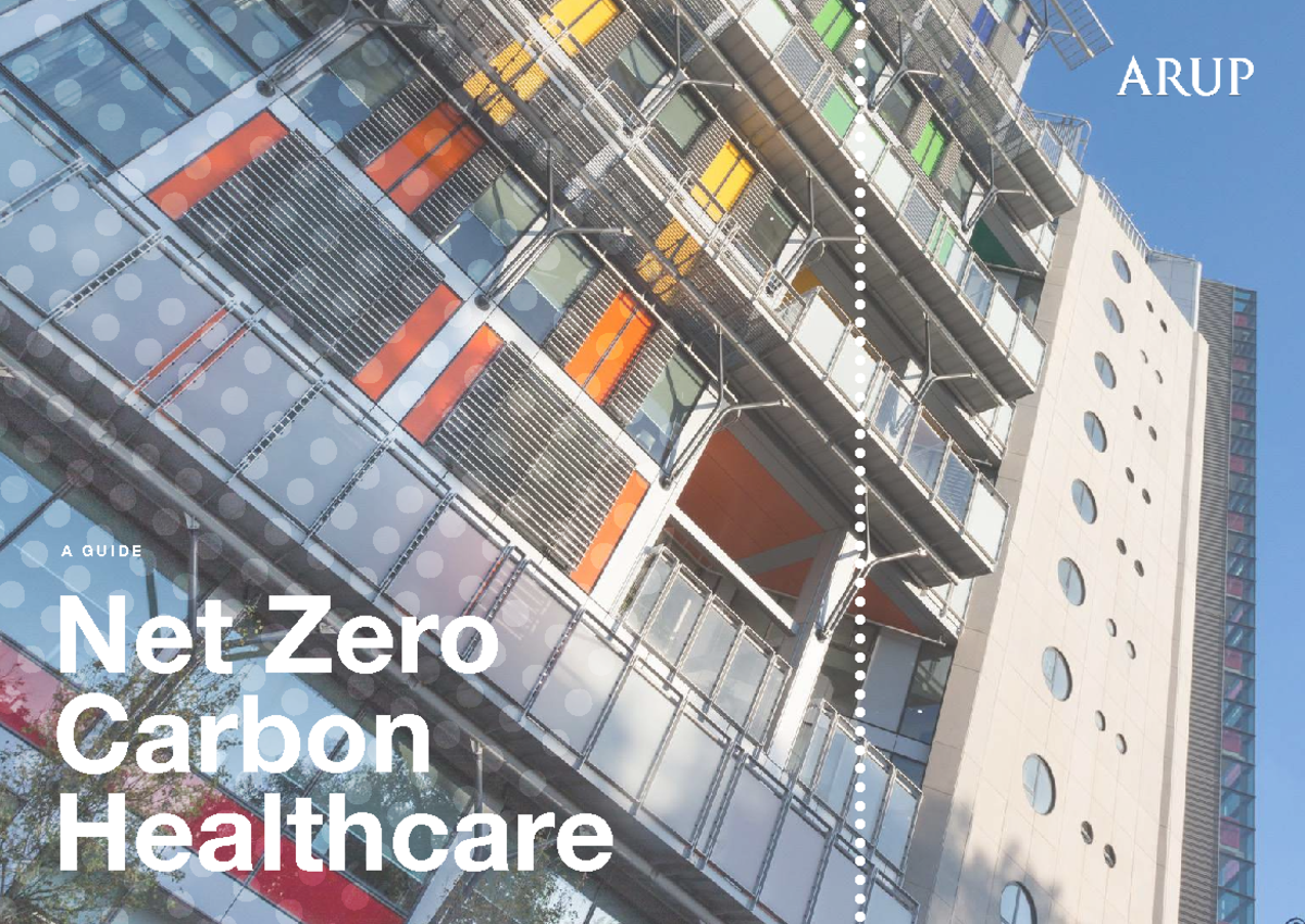 Net Zero Carbon Healthcare: A Comprehensive Guide by Arup - Studocu