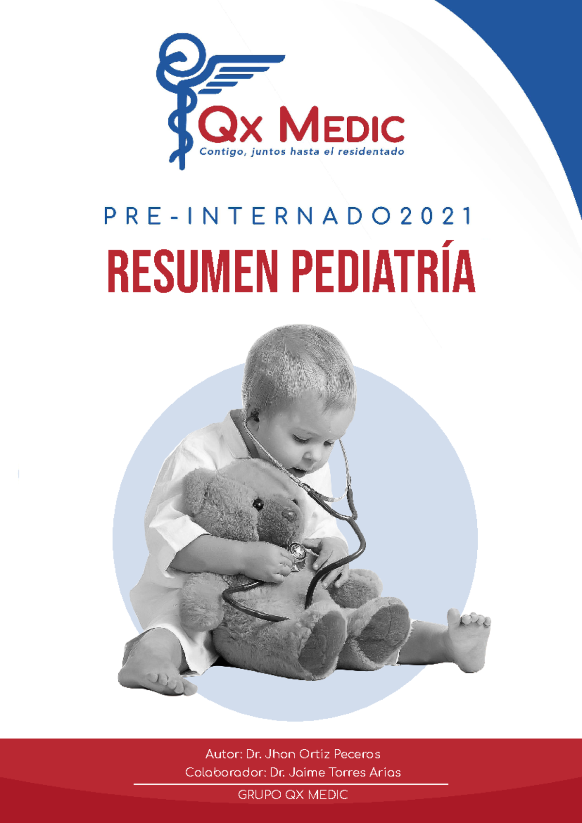 Resumen Pediatría qx medic - RESUMEN PEDIATRÕA Autor: Dr. Jhon Ortiz Peceros Colaborador: Dr ...
