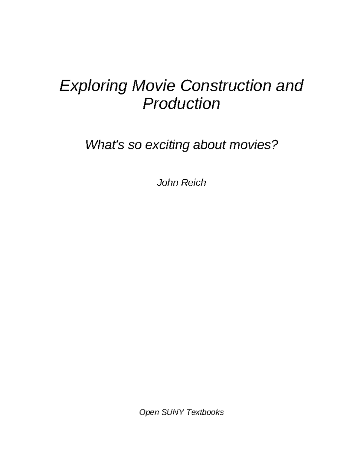 Exploring Movie Construction & Production: A Novice's Guide to Film ...