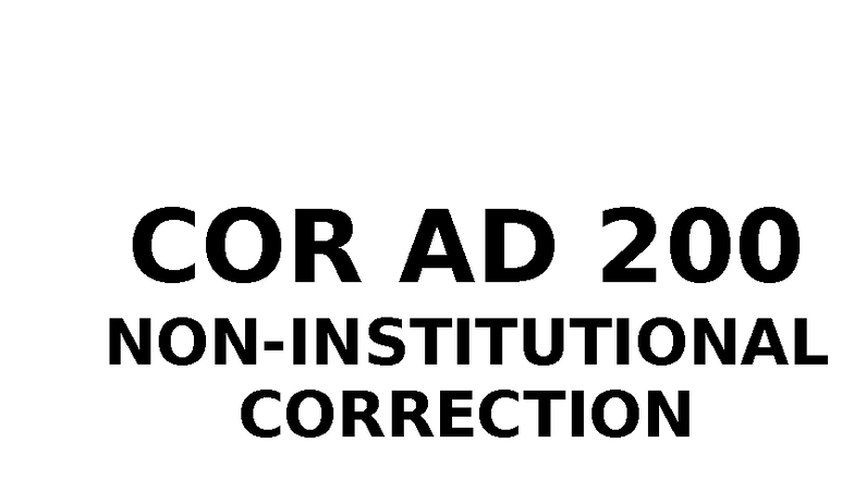 COR AD 200 Final Exam Notes on Non-Institutional Corrections - Studocu