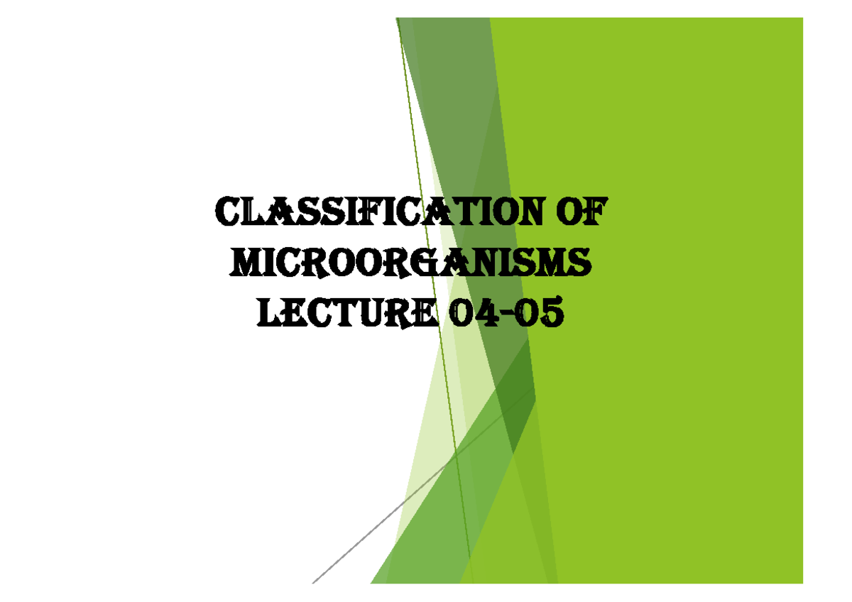 Classification of Microorganisms: Lecture 04 and 05 Insights - Studocu