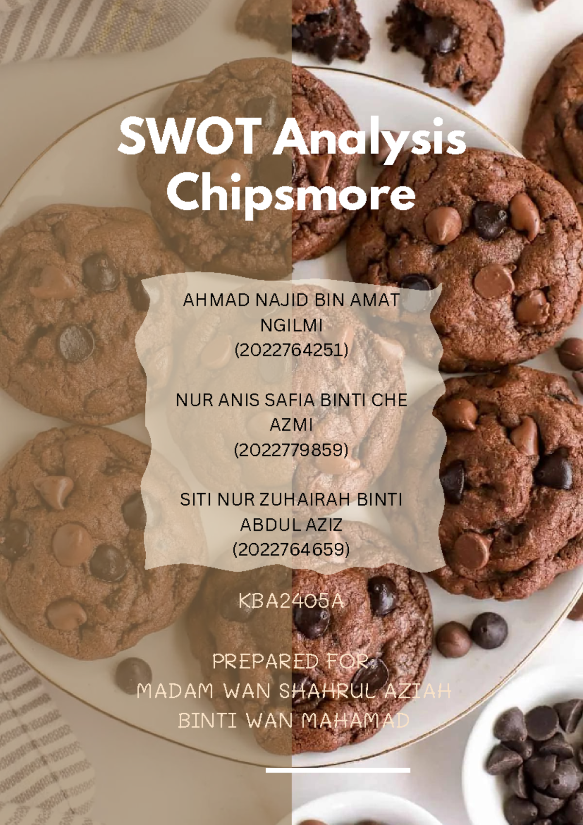 SWOT Analysis of Chipsmore Cookies - KBA2405A - Studocu