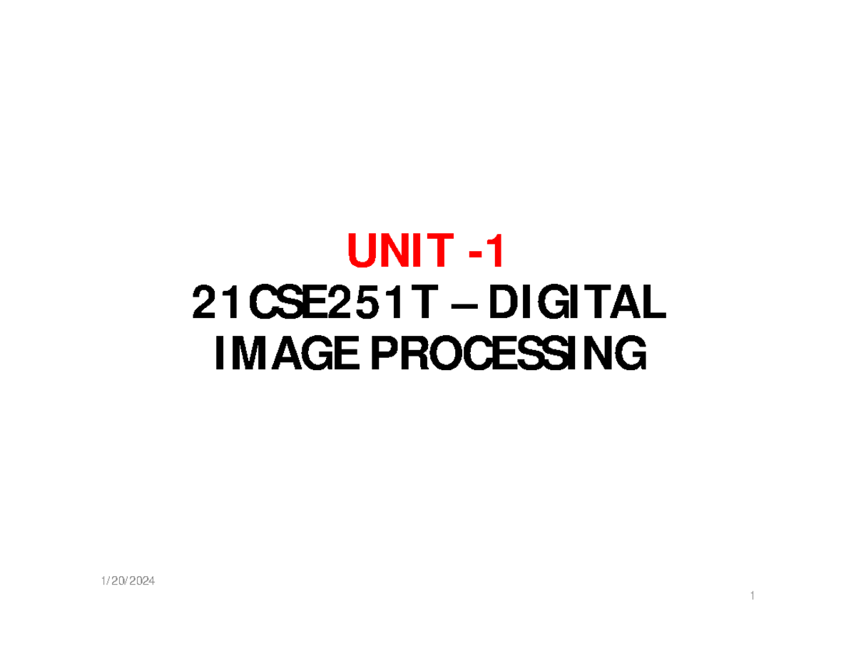 Dip Unit 1 Class Note Digital Image Processing Unit 1 21cse251t