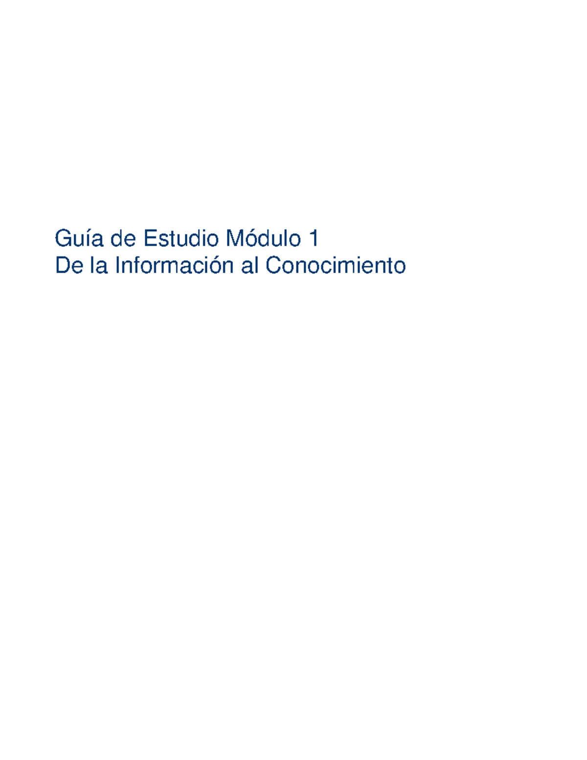 GUIA Modulo 1 De la Informacion al Conocimiento - De la información al conocimiento Guía de ...