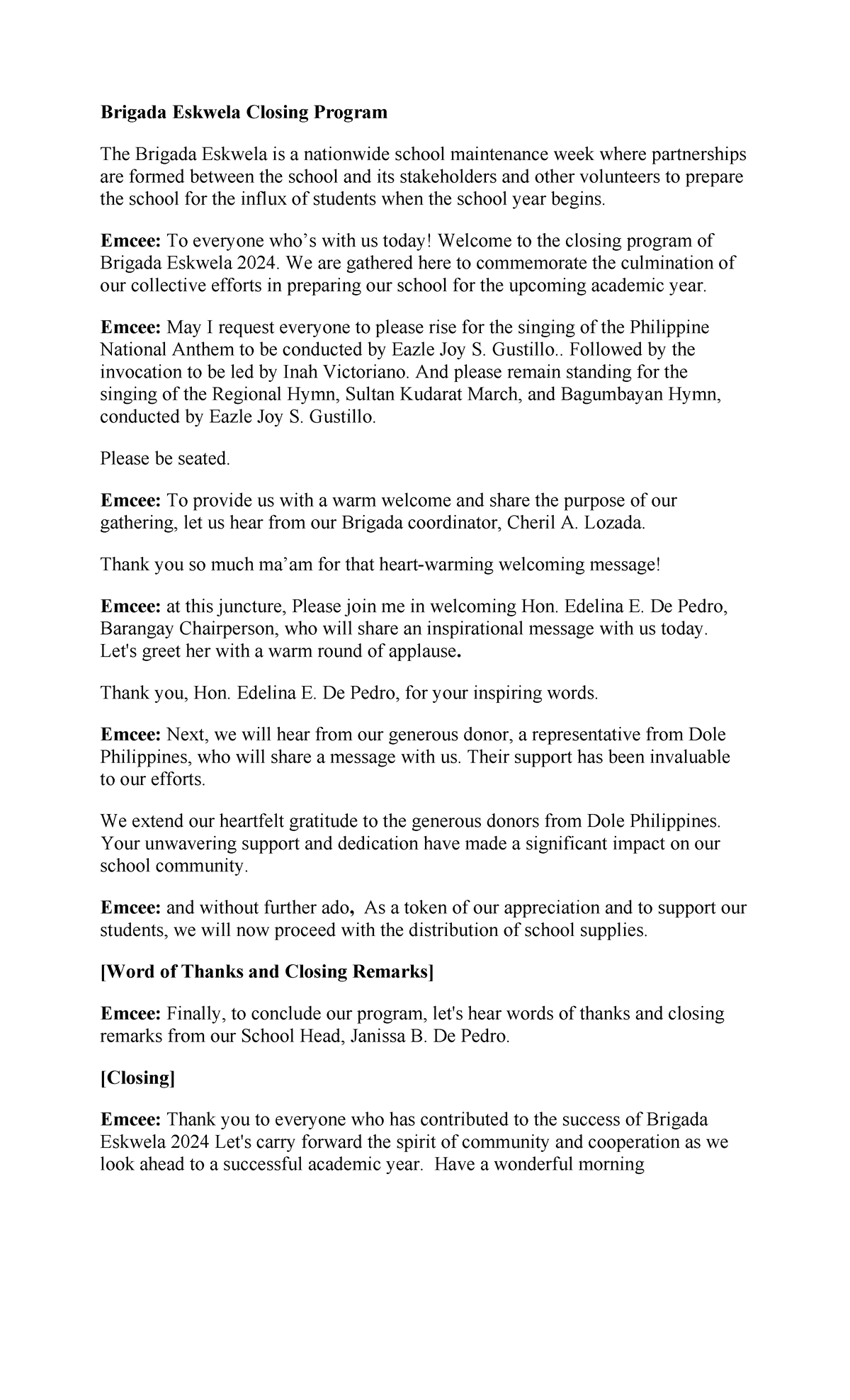 Brigada Eskwela Closing Program - Emcee: To everyone who’s with us today! Welcome to the closing ...