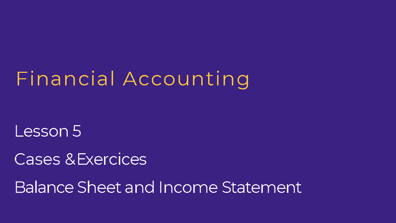 Financial Accounting L5: Balance Sheet & Income Statement Exercises ...