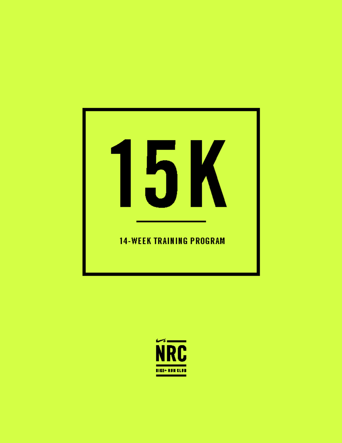 Nike Plus Run Club 15K-Training-Plan 7 24 2015 - 14-week training ...