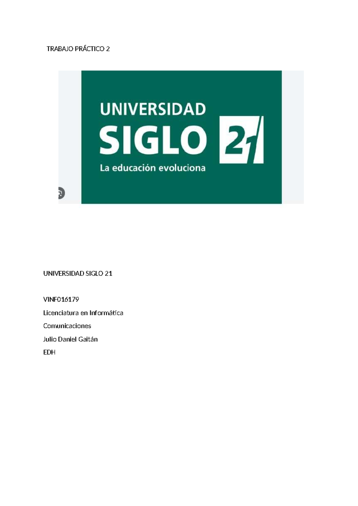 TP2Comunicaciones - PRactico 2 - TRABAJO PRÁCTICO 2 UNIVERSIDAD SIGLO ...