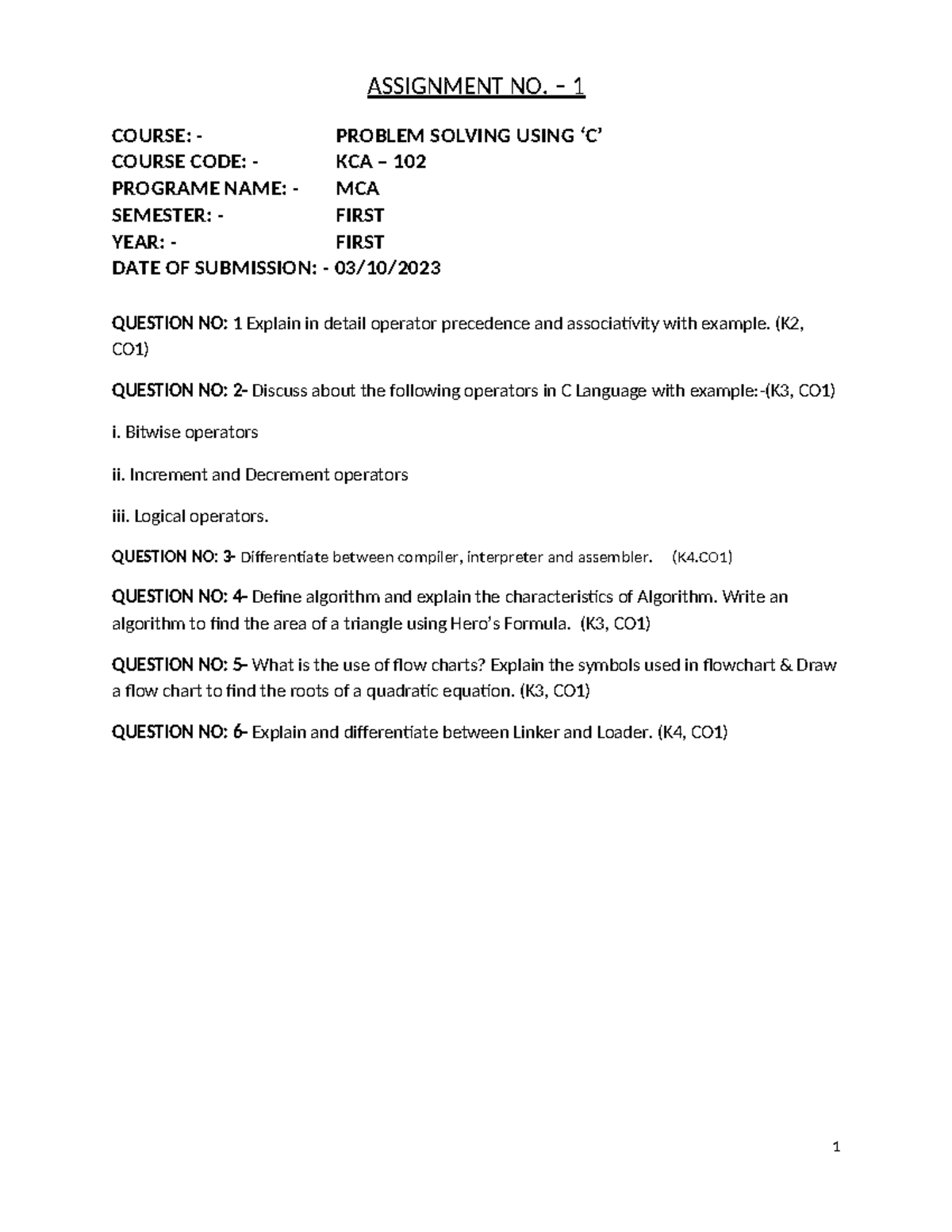 Assignment NO 1 - ASSIGNMENT NO. – 1 COURSE: - PROBLEM SOLVING USING ‘C’ COURSE CODE: - KCA ...