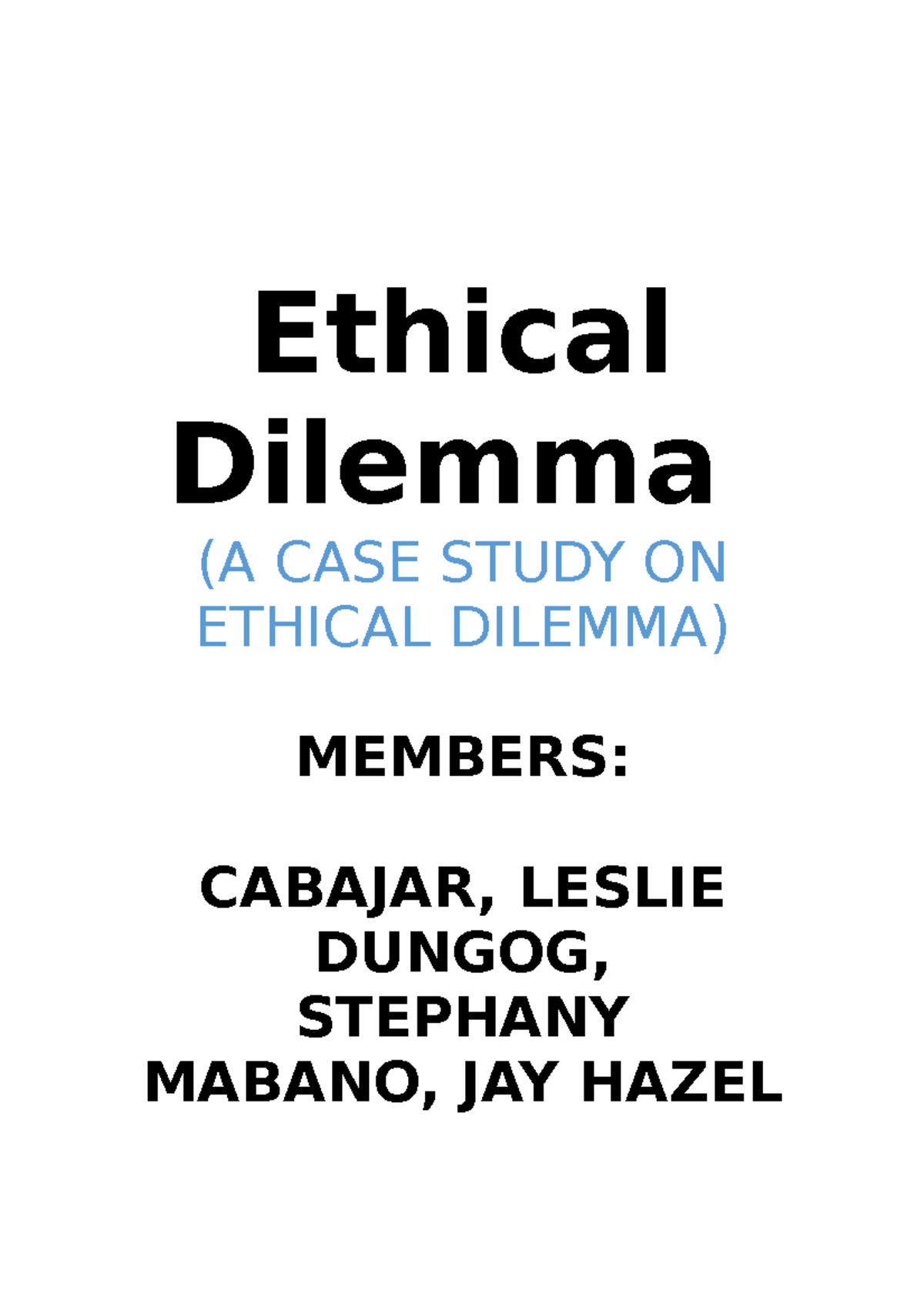 Case Study on Ethical Dilemmas: Analyzing Choices & Outcomes - Studocu