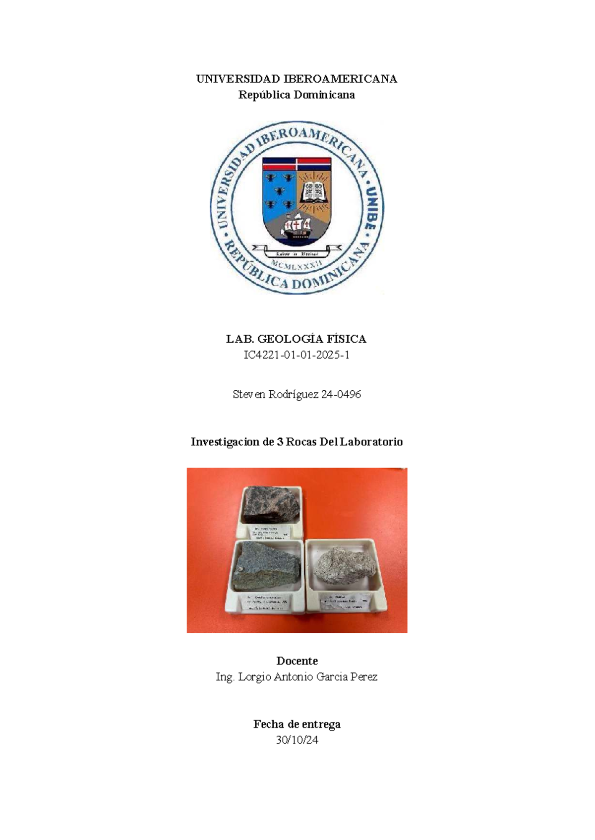 Investigación de 3 Rocas - Lab. GEOLOGÍA FÍSICA - UIBR Dominicana - Studocu