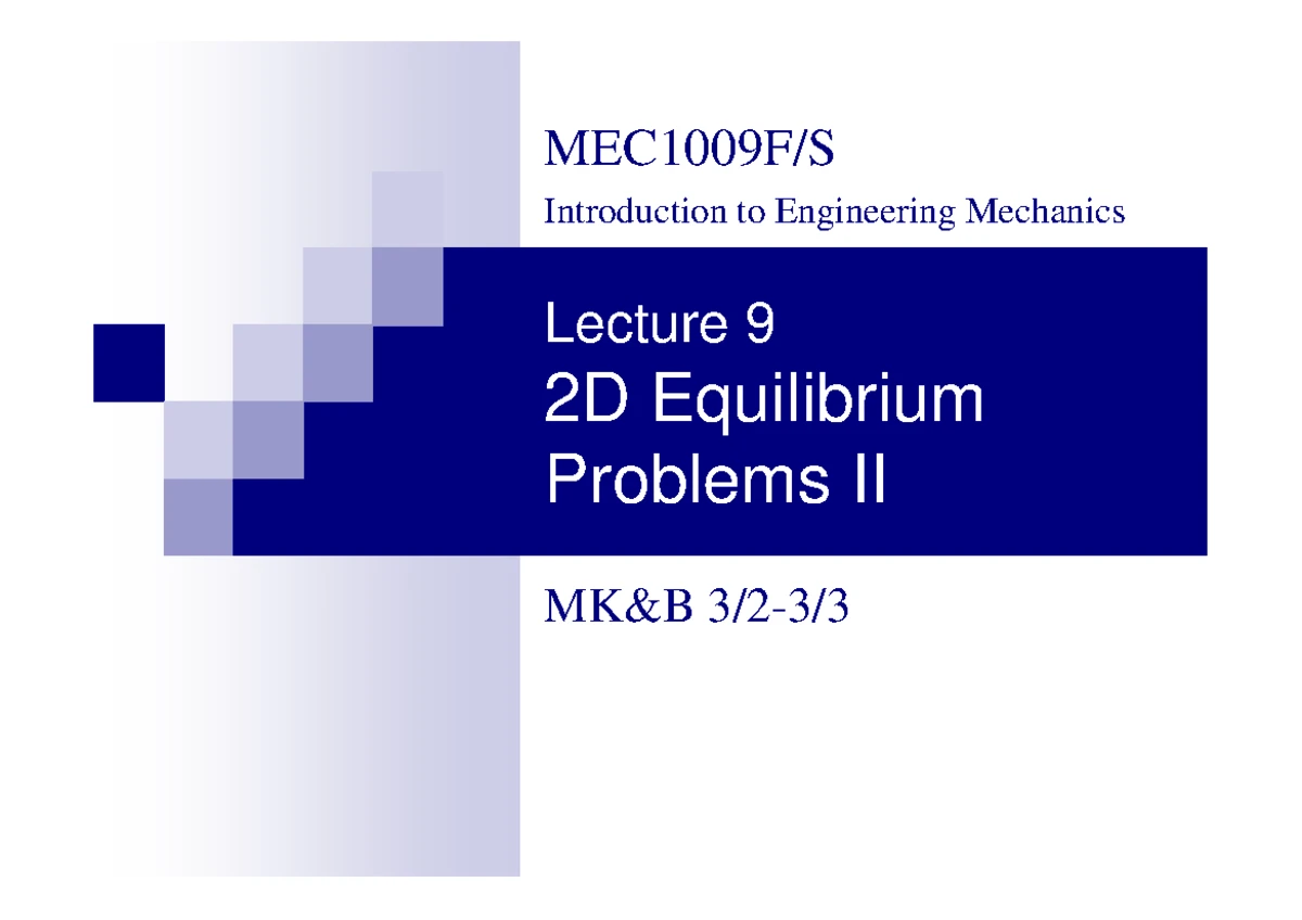 MEC1009F Lecture 6: Equilibrium & 2D Free Body Diagrams - Studocu