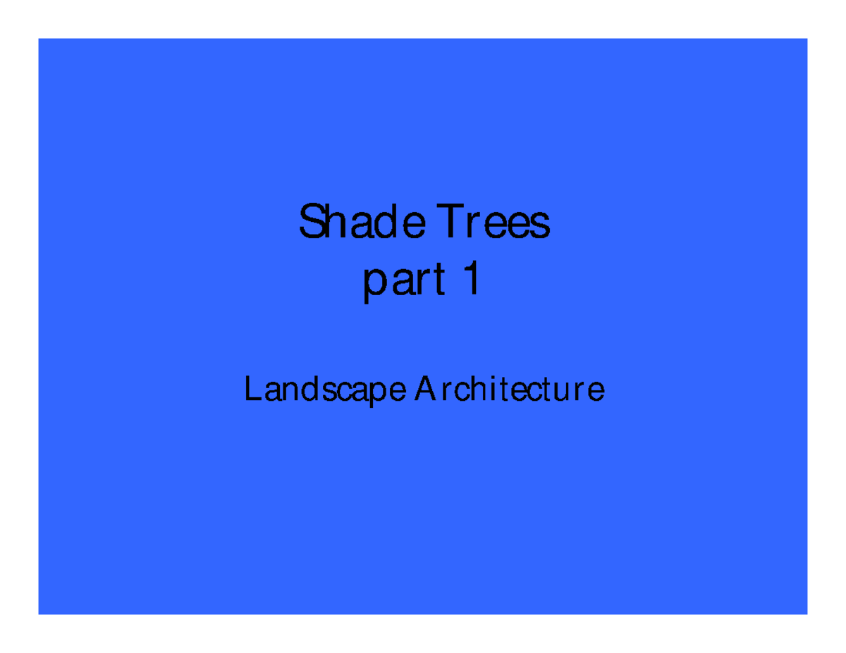 Identification and Characteristics of Shade Trees - LA 101 - Studocu