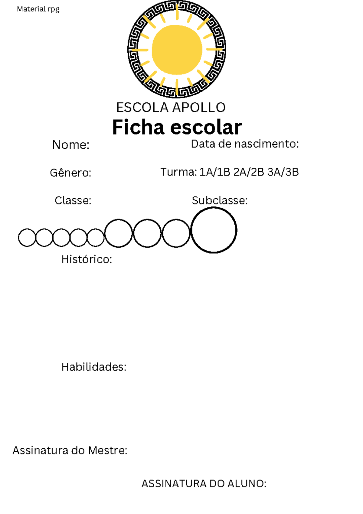 Escola Apollo - Ficha para rpg - Arte - ESCOLA APOLLO Ficha escolar Nome: Data de nascimento ...