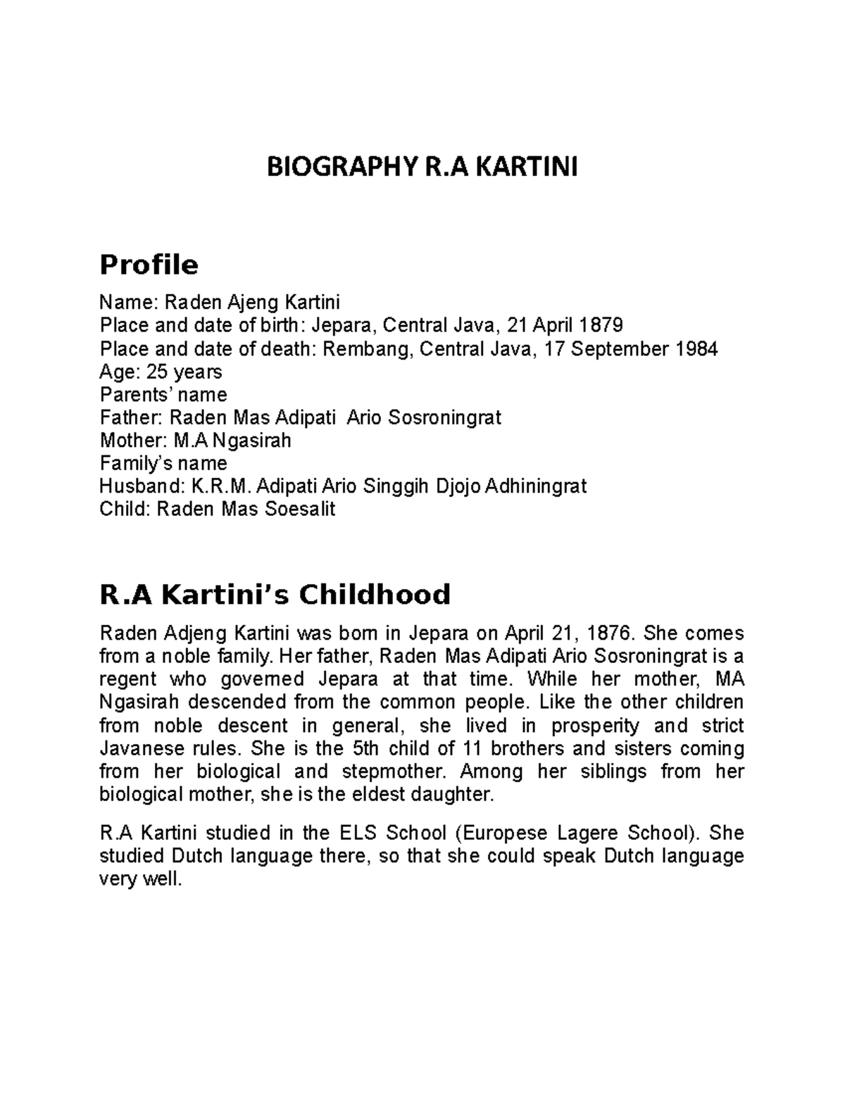 Biography R kartini - BIOGRAPHY R KARTINI Profile Name: Raden Ajeng Kartini Place and date of ...