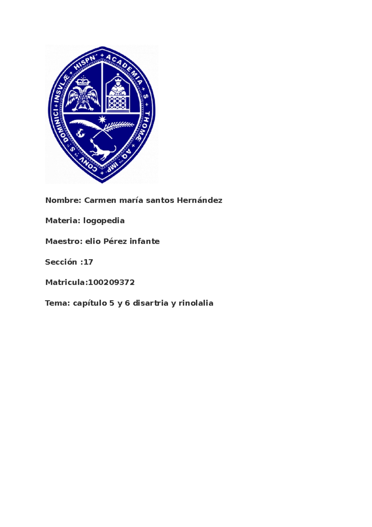 Cap 5 - tarea de logopedia - Nombre: Carmen maría santos Hernández ...