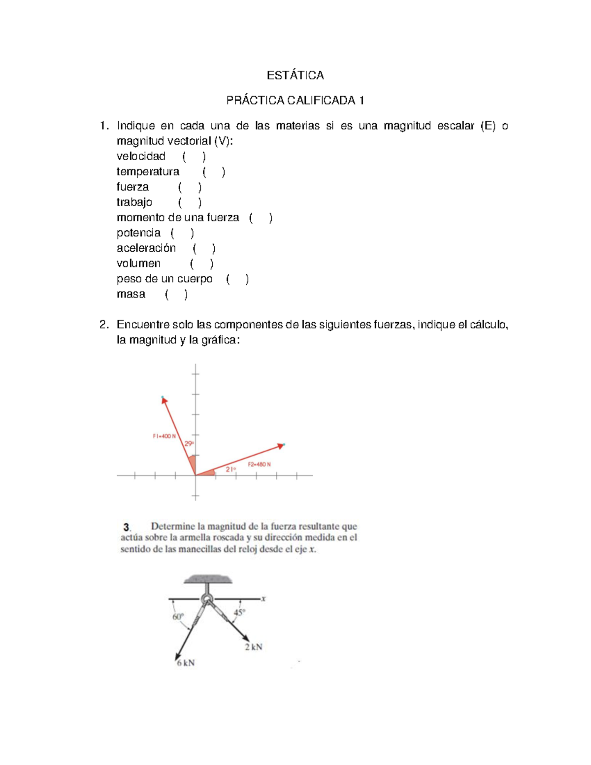 PC1 Estática - ESTÁTICA PRÁCTICA CALIFICADA 1 Indique en cada una de las materias si es una ...