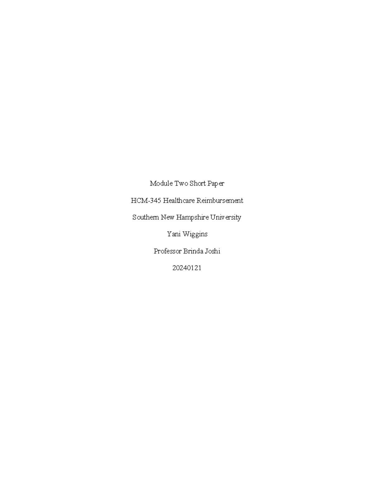 HCM-345 Module Two Short Paper: Summary of Healthcare Reimbursement ...