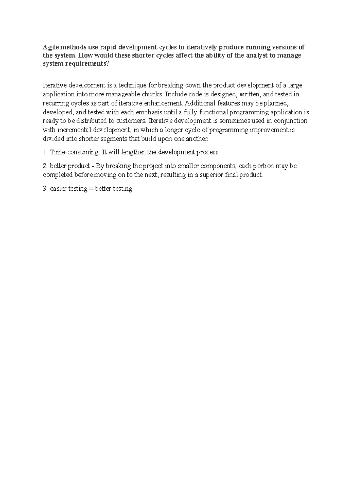 Discussiontopics 1 - Class Assignments - Agile methods use rapid development cycles to ...