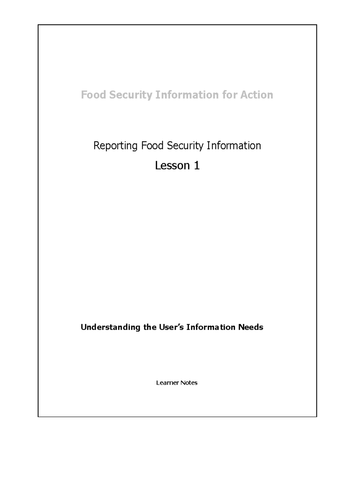 Food Security Information for Action Reporting: Lesson 1 Learner Notes ...