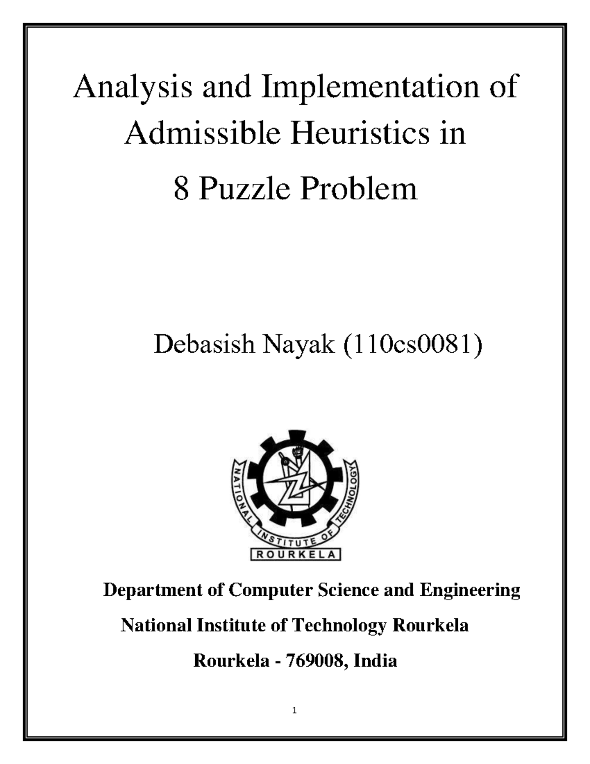 110CS0081-1 - ewrwtyukijolk;p - Analysis and Implementation of Admissible Heuristics in 8 Puzzle ...