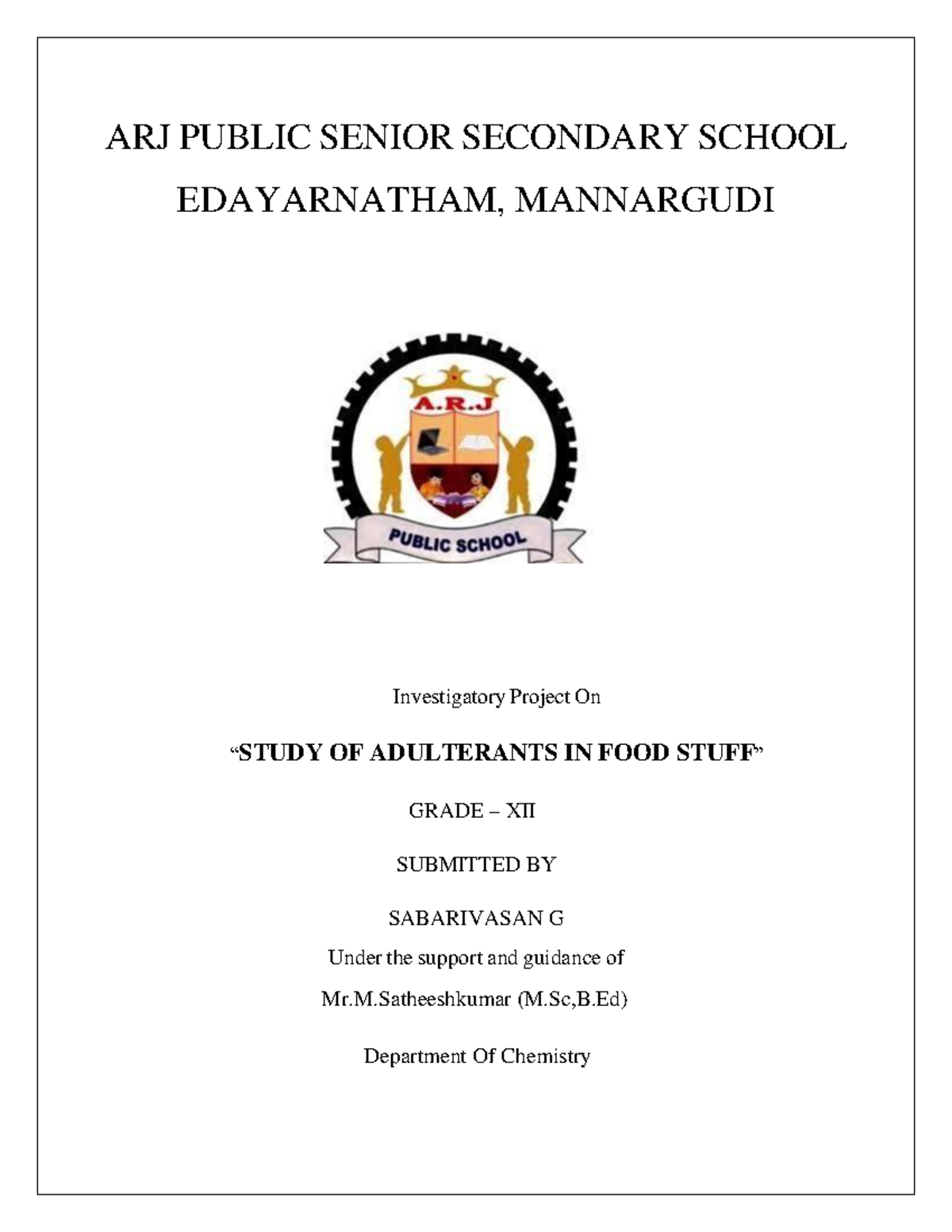 Investigatory Project on Food Adulterants - Grade XII (Chmi Prj) - Studocu