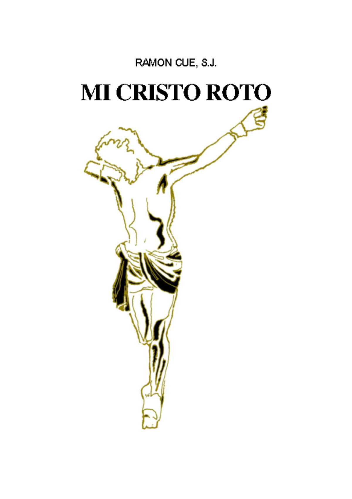 73065908 33799363 Reflexiones sobre "Mi Cristo Roto" de Ramon Cue - Studocu