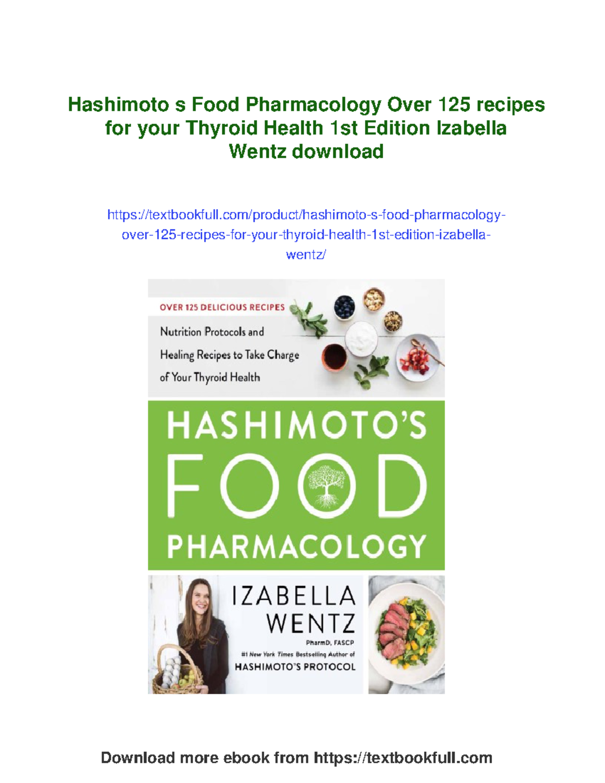 Hashimoto's Food Pharmacology: 125 Recipes for Thyroid Health (1st Ed ...