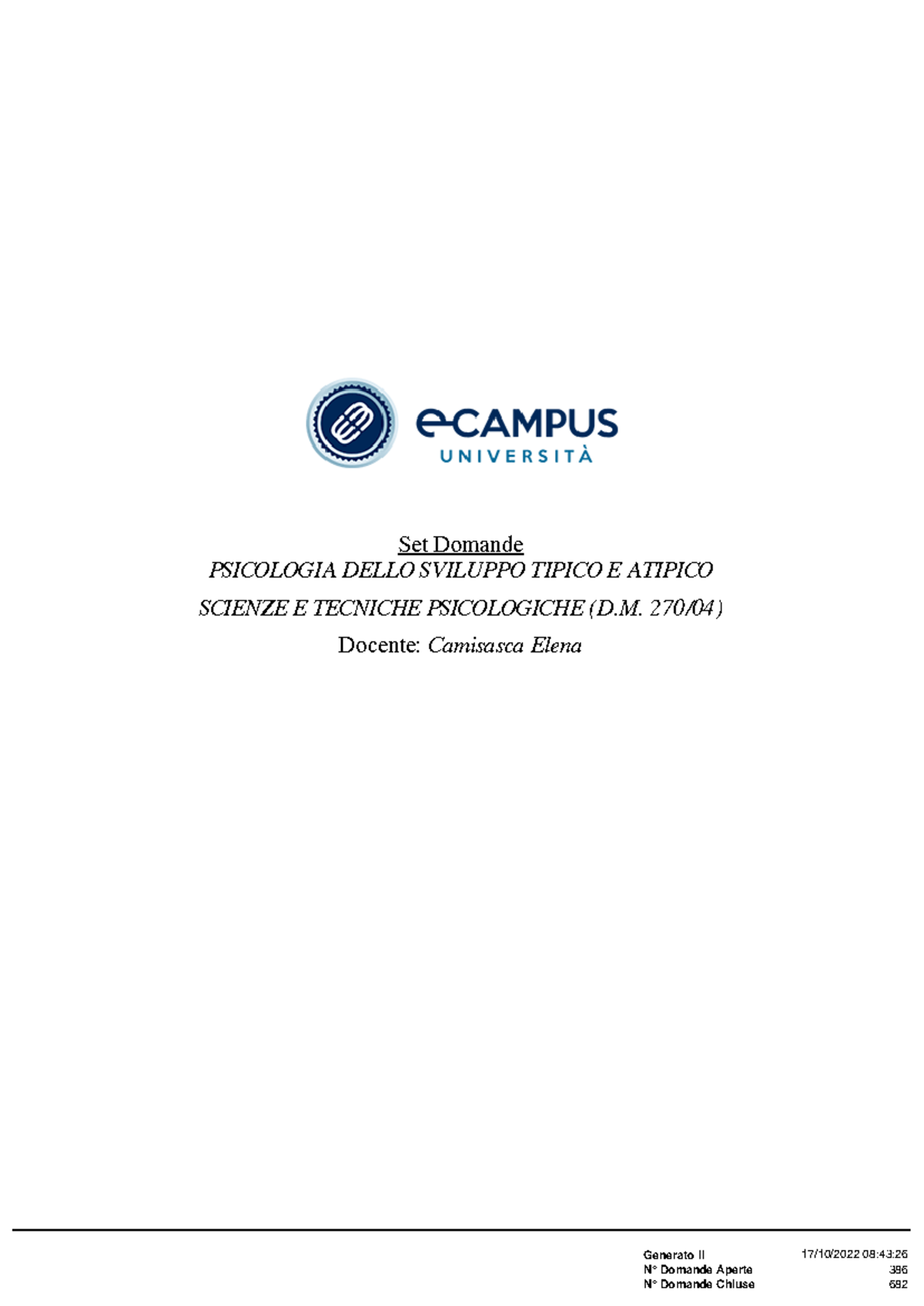 Set Domande: PSICOLOGIA DELLO SVILUPPO TIPICO E ATIPICO (D.M. Camisasca ...