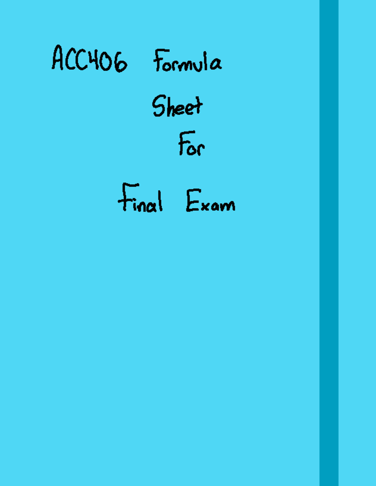 ACC406 Final Exam Formula Sheet: Key Concepts & Calculations - Studocu
