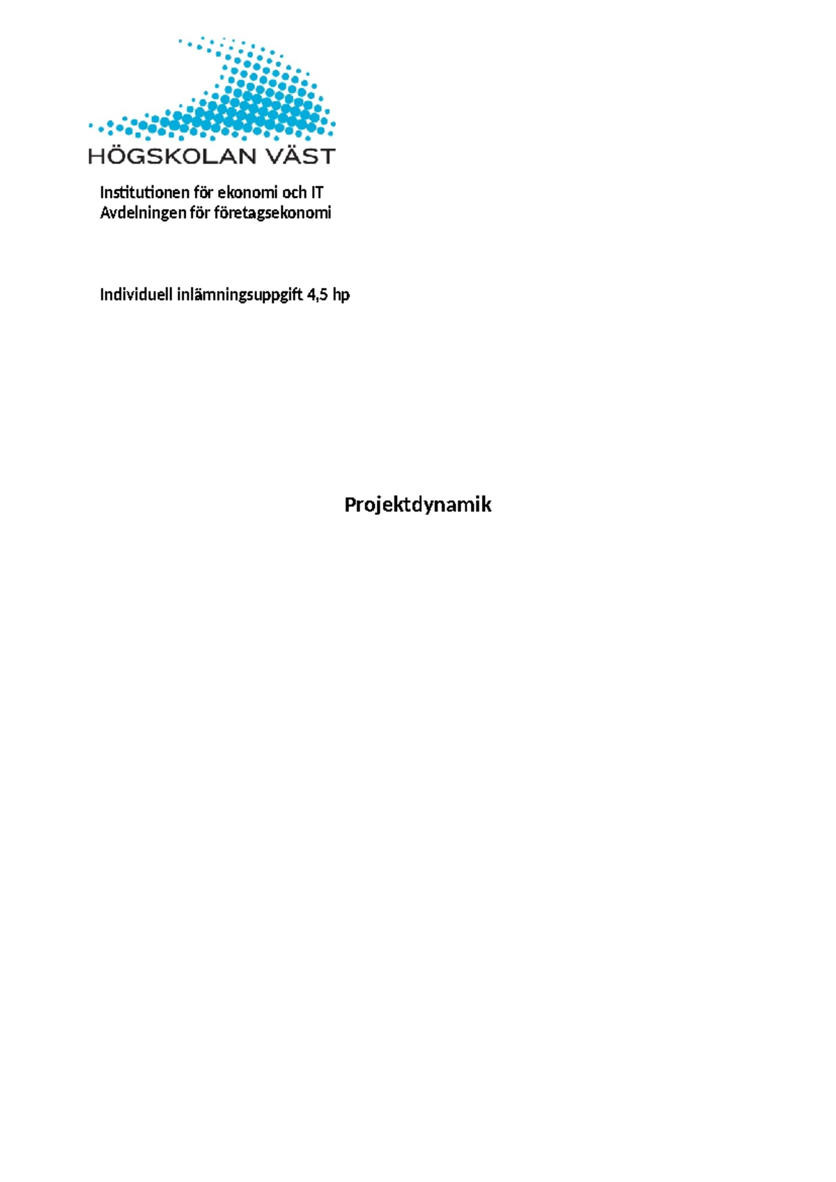 Projektdynamik 1: Individens Roll i Projektarbete (4,5 hp) - Studocu
