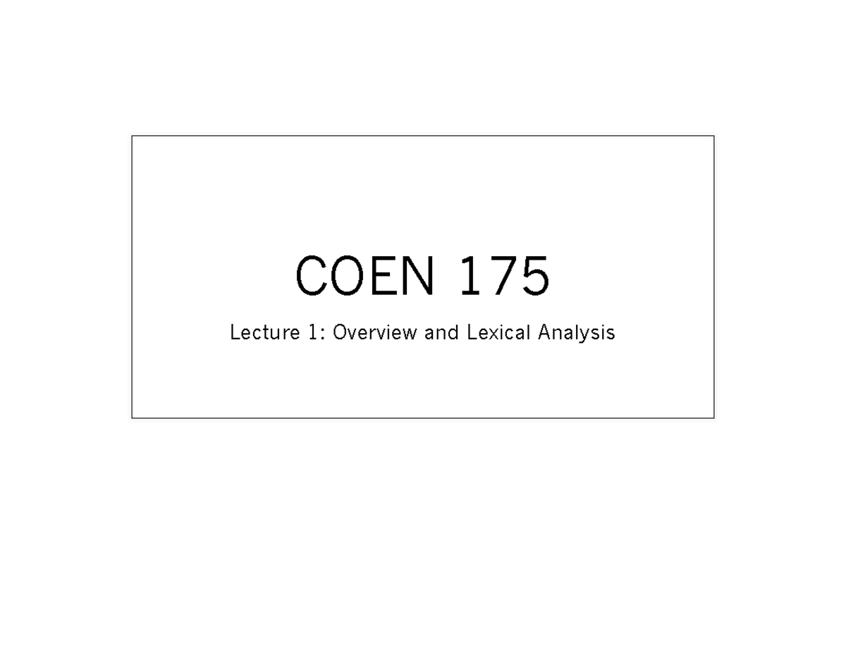 01 - Lexical Analysis - Darren Atkinson - COEN 175 Lecture 1: Overview ...