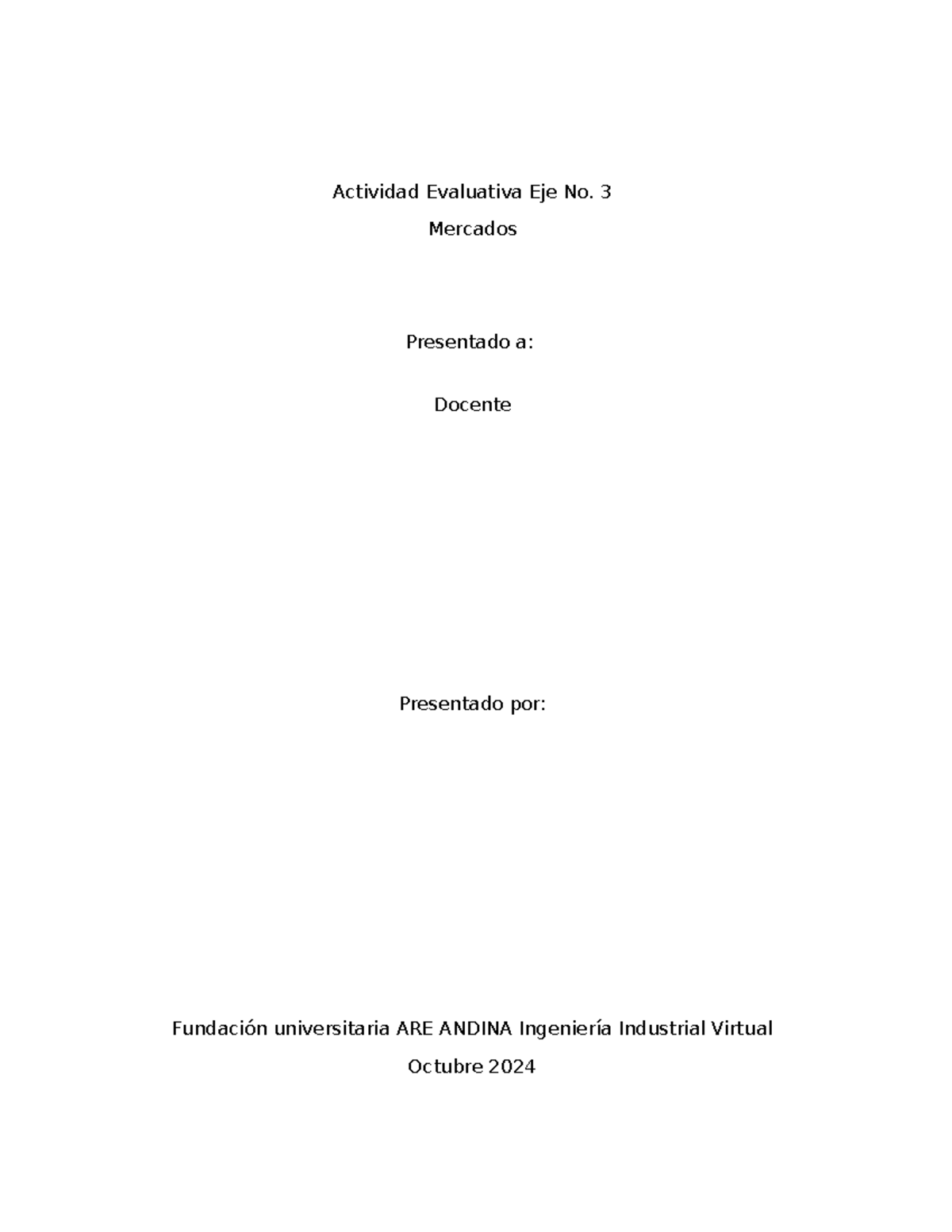 Actividad Eje No3 Mercado - Actividad Evaluativa Eje No. 3 Mercados Presentado a: Docente ...