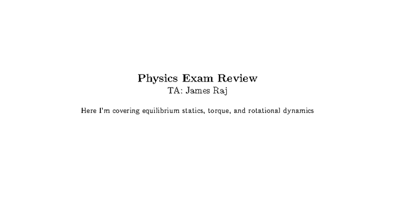 Final Exam Review: Physics 5A - Equilibrium, Torque & Dynamics - Studocu