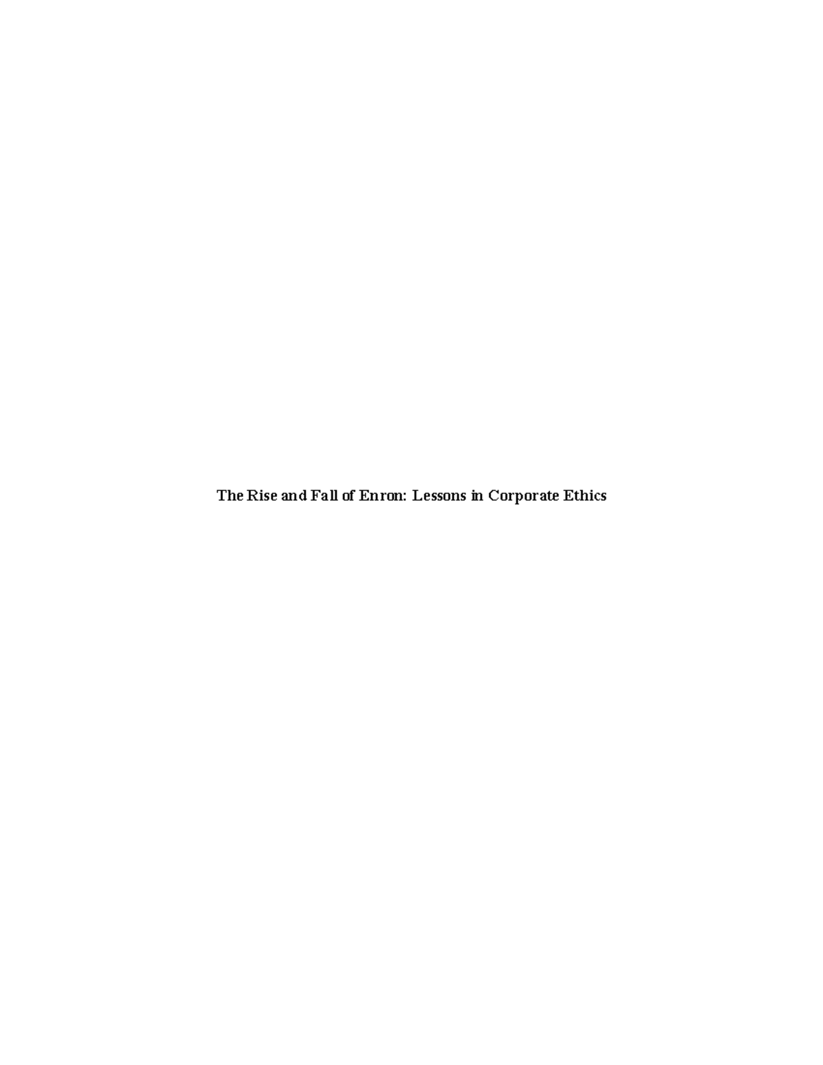 2 The Rise and Fall of Enron Lessons in Corporate Ethics - The root ...