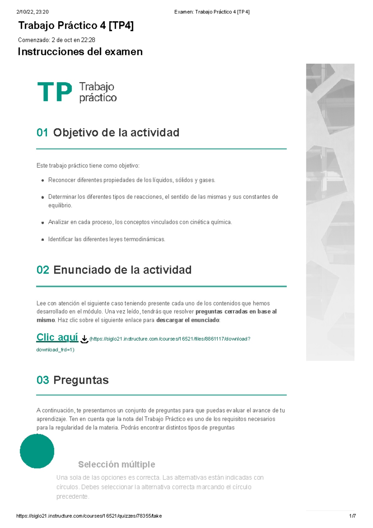 Examen Trabajo Práctico 4 [TP4] - Trabajo Práctico 4 [TP4] Comenzado: 2 de oct en 22 ...